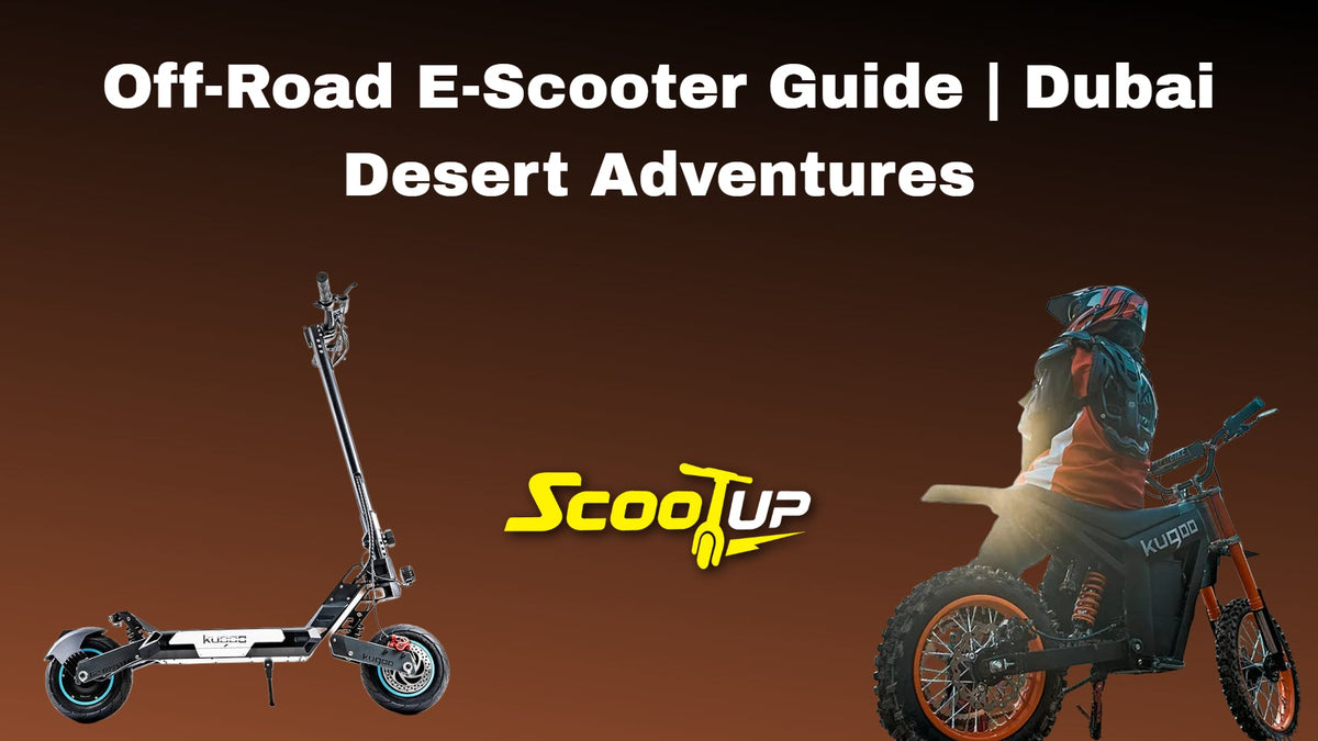 Off-Road E-Scooter Guide | Dubai Desert Adventures – Scootup Scooters Trading llc