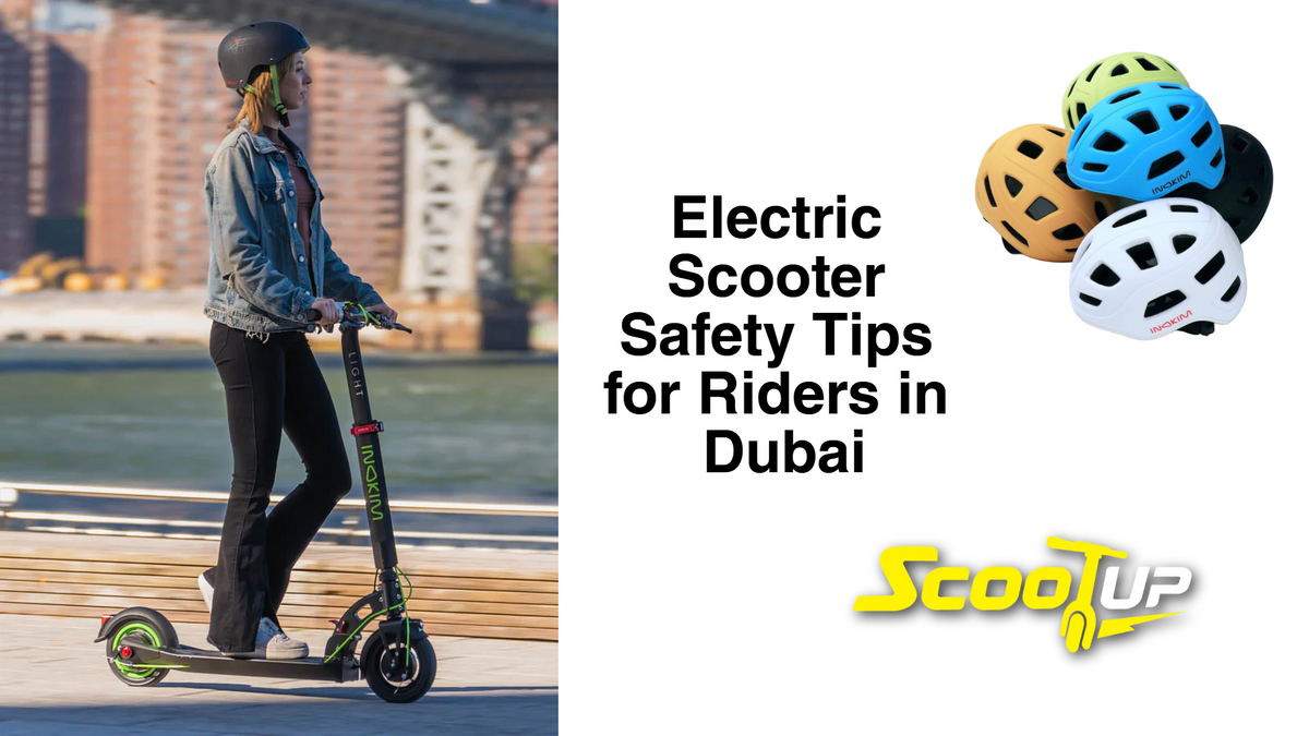 Electric Scooter Safety Tips for Riders in Dubai – Scootup Scooters ...