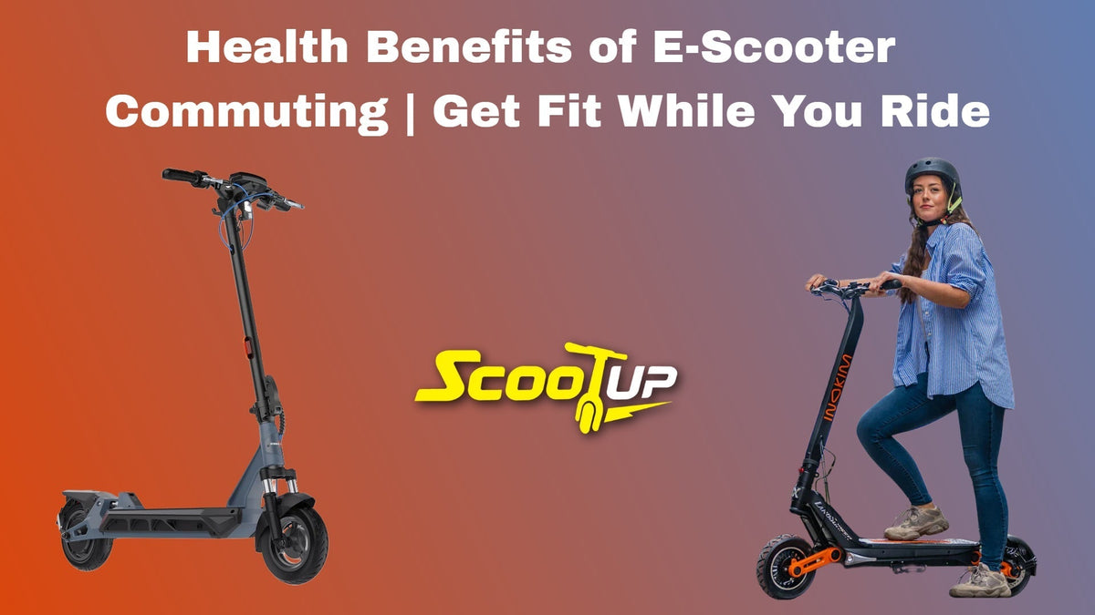 Health Benefits of E-Scooter Commuting | Get Fit While You Ride ...