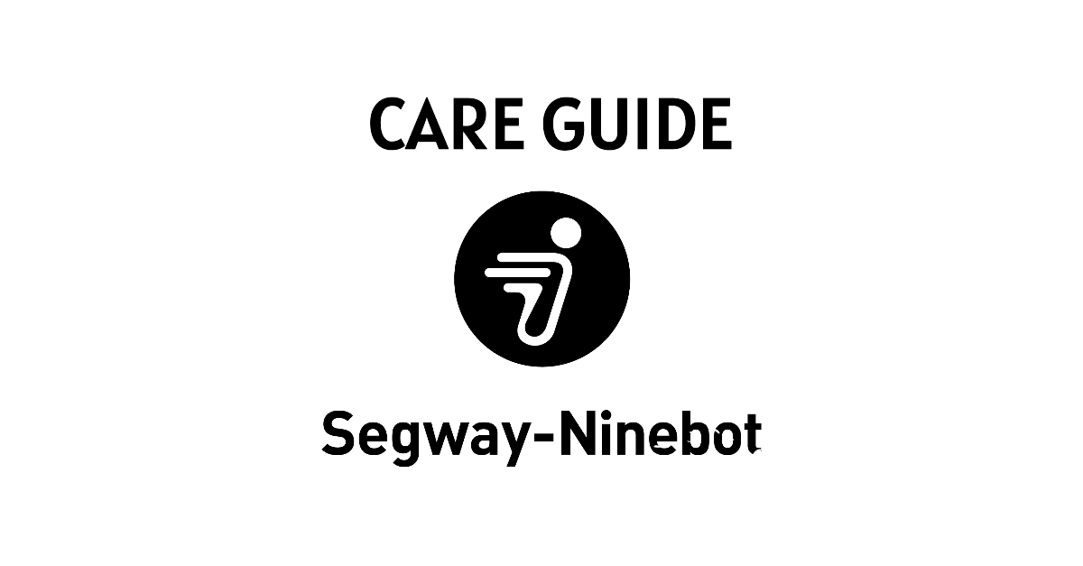 Ninebot Electric Scooter Care Guide – Scootup Scooters Trading llc