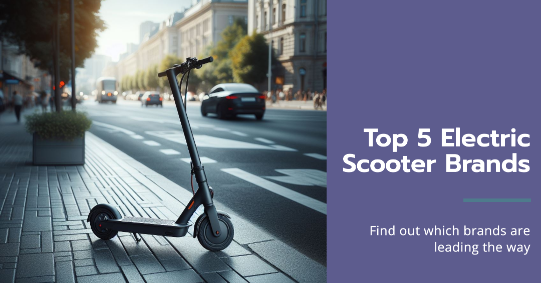 The Top 5 Electric Scooter Brands – Scootup Scooters Trading llc